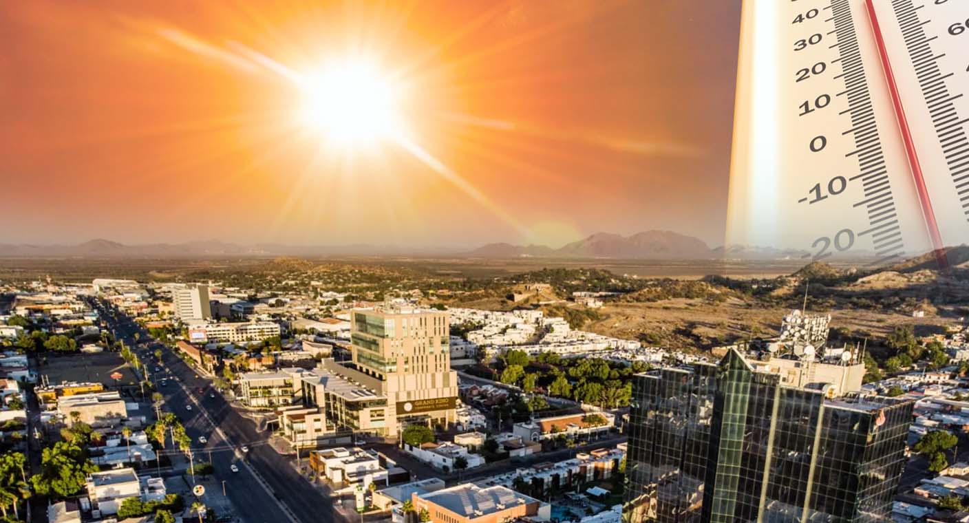 ¿Por qué Hermosillo es tan caluroso? Te contamos los detalles ...